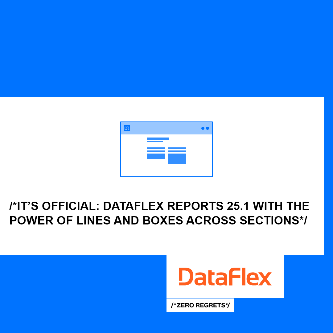 NEWS DataFlex Reports 25.1 - Final Release is Here! | DataFlex.dev – The New Home of DataFlex